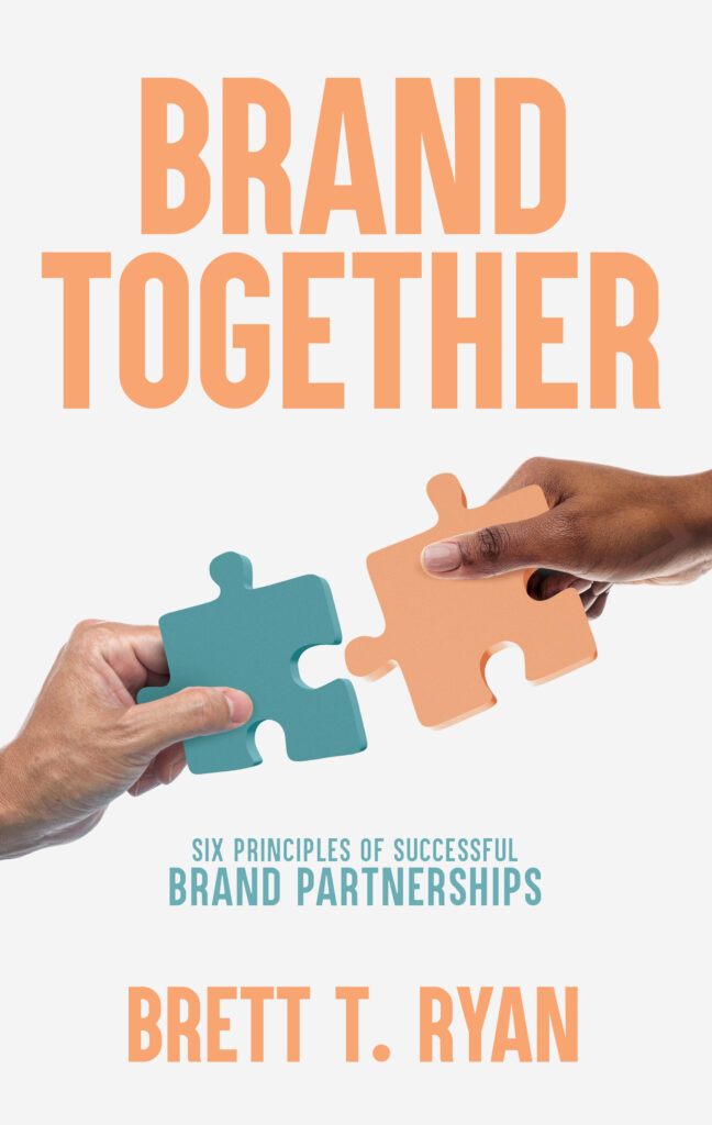 Brand Together - Six Principles of Successful Brand Partnerships